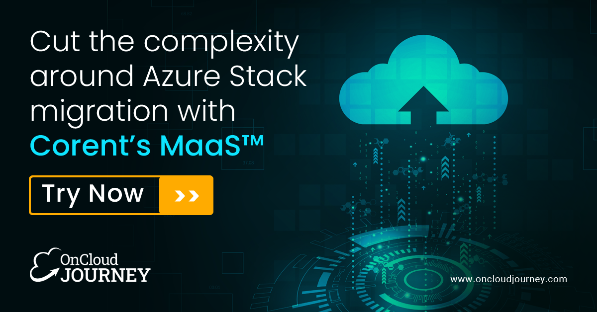 Seamlessly migrate to any Azure Stack component with Corent’s MaaS | Corent